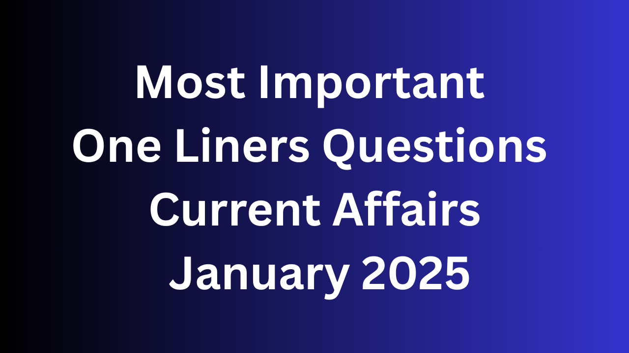 Current Affairs January 2025 – Best Academy In Hamirpur